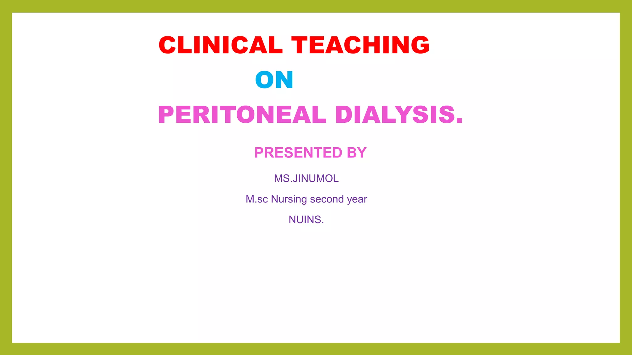 Peritoneal dialysis | PPTX
