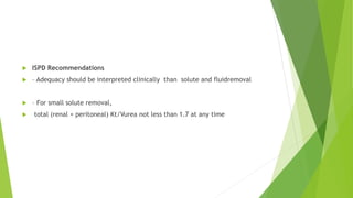 Peritoneal dialysis | PPTX