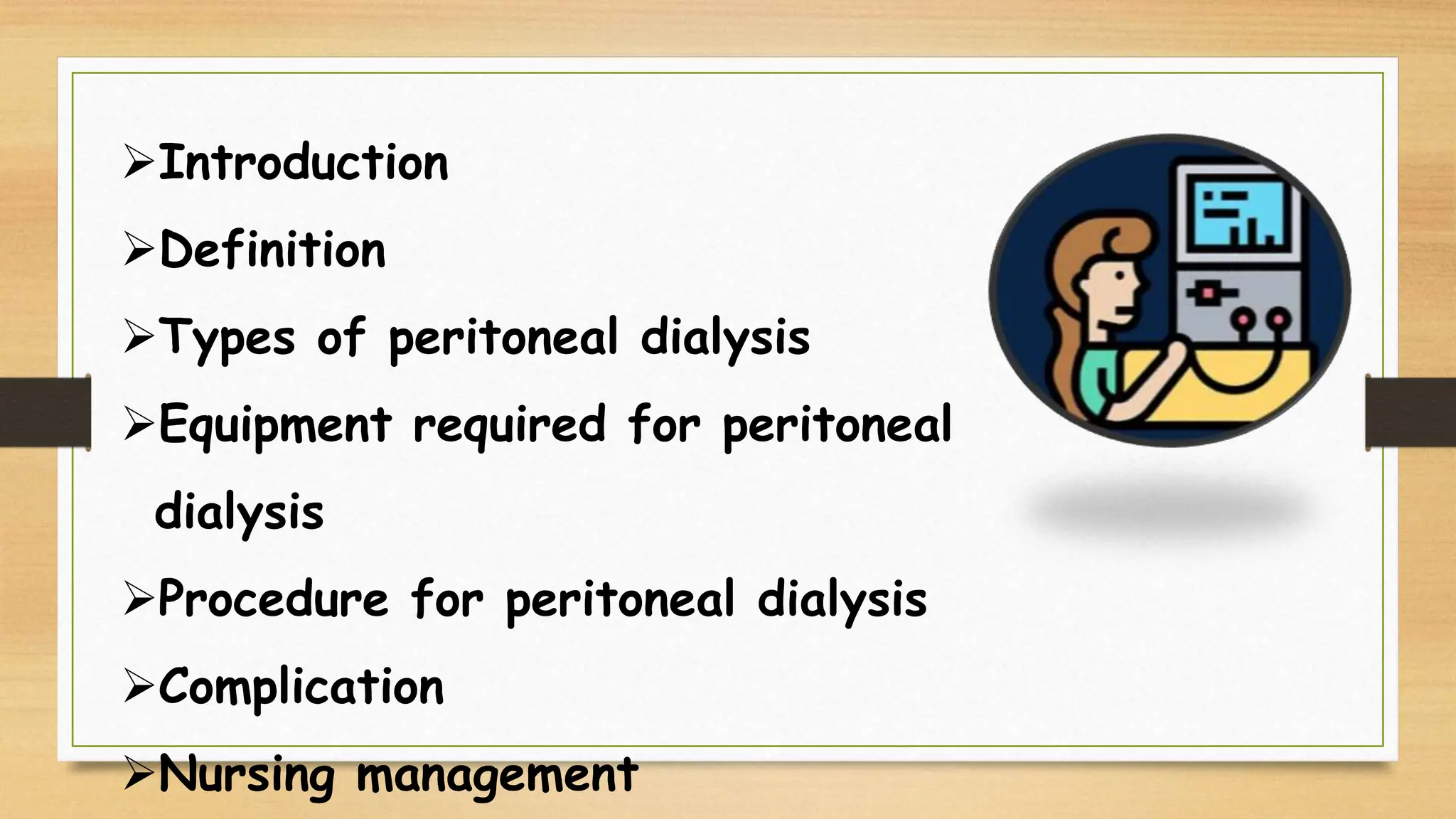 Nursing management of patient with peritoneal dialysis | PPTX