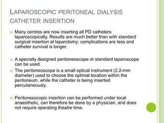 Peritoneal dialysis catheter | PPTX