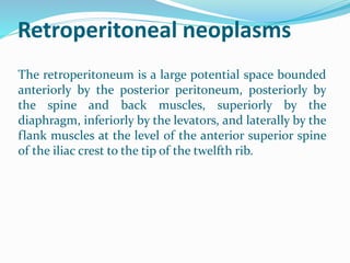 Peritoneum, mesenetry and retroperitoneal tumors | PPTX