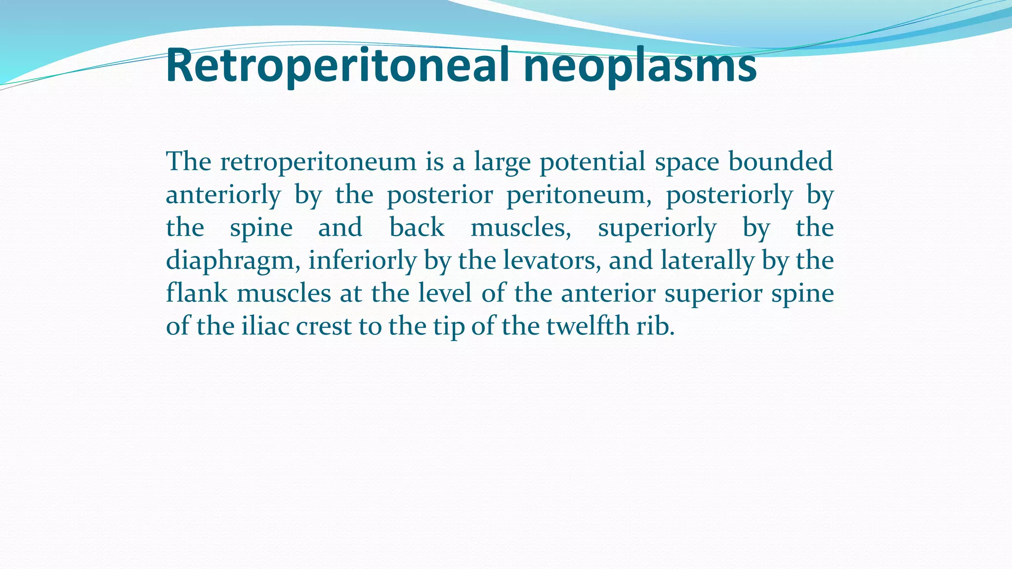 Peritoneum, mesenetry and retroperitoneal tumors 2 | PPTX