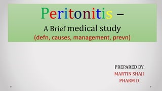 Peritonitis –A Brief medical study -(defn, causes, management, prevn ...