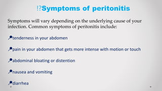 Peritonitis –A Brief medical study -(defn, causes, management, prevn) | PPT