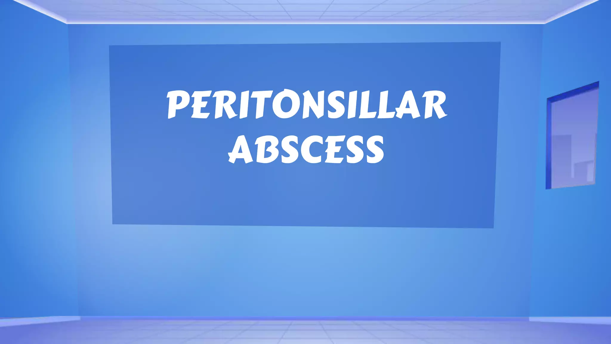 Peritonsillar Abscess (Quinsy) | PPT