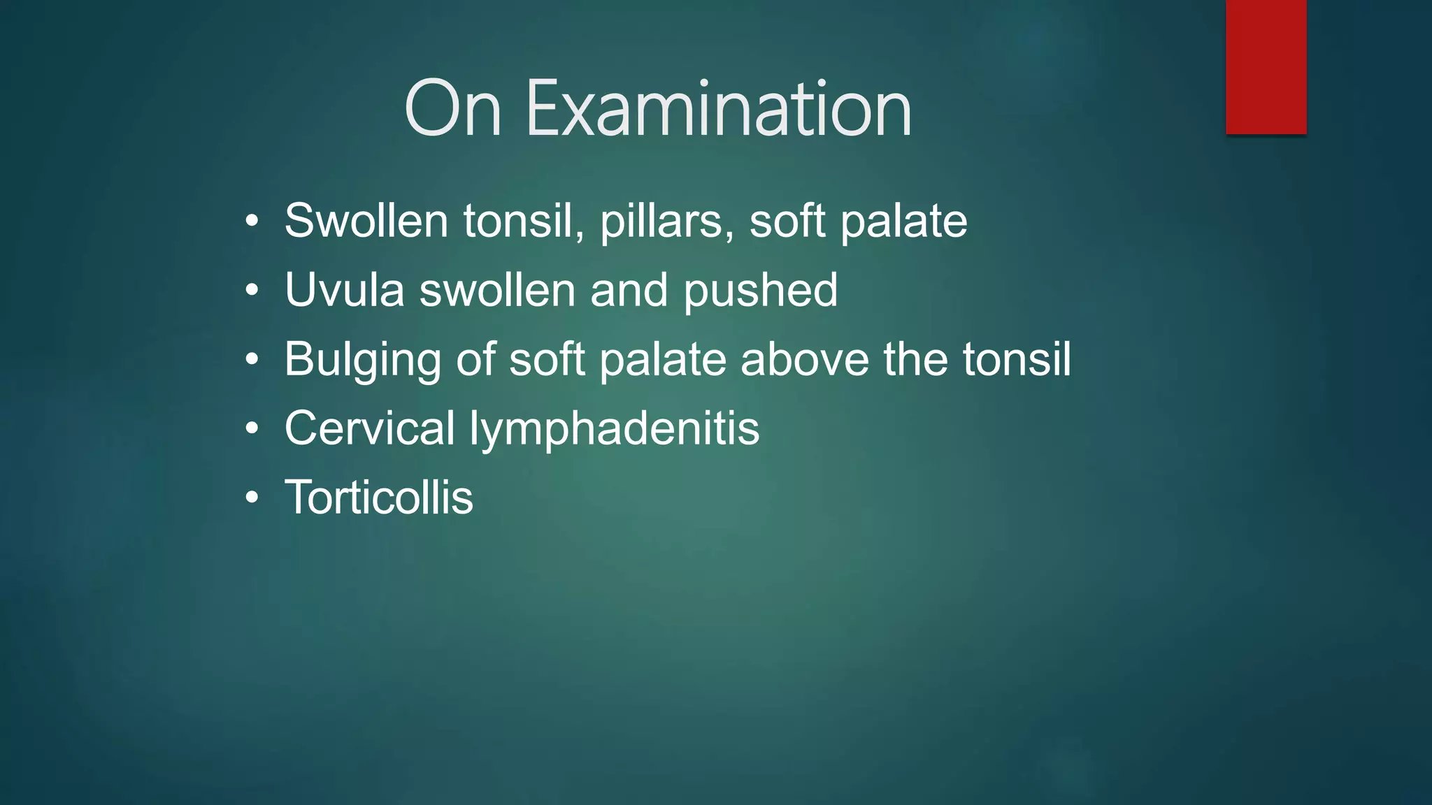 Peritonsillar abscess, parapharyngeal abscess, retropharyngeal abscess ...