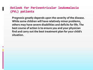 Periventricular leukomalacia (pvl) | PPTX