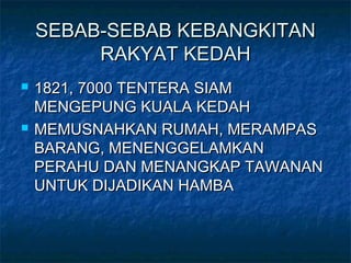 Perjuangan mendaulatkan kedah | PPT