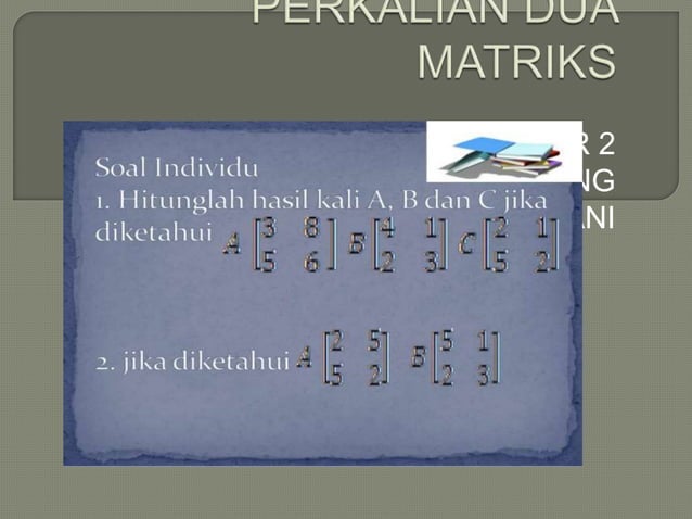 Perkalian dua matriks | PPT Perkalian dua matriks | PPT