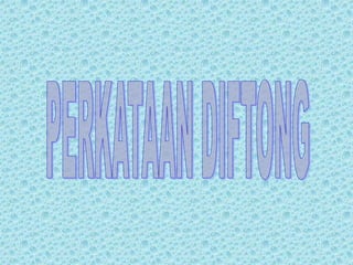 Perkataan diftong | PPT