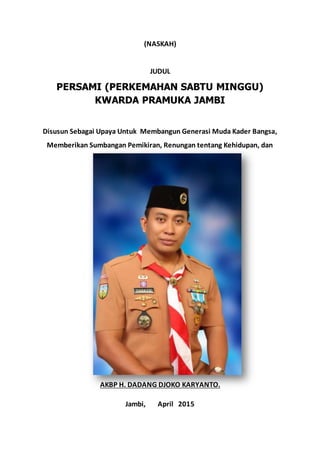 PERSAMI (PERKEMAHAN SABTU MINGGU) KWARDA PRAMUKA JAMBI | DOCX