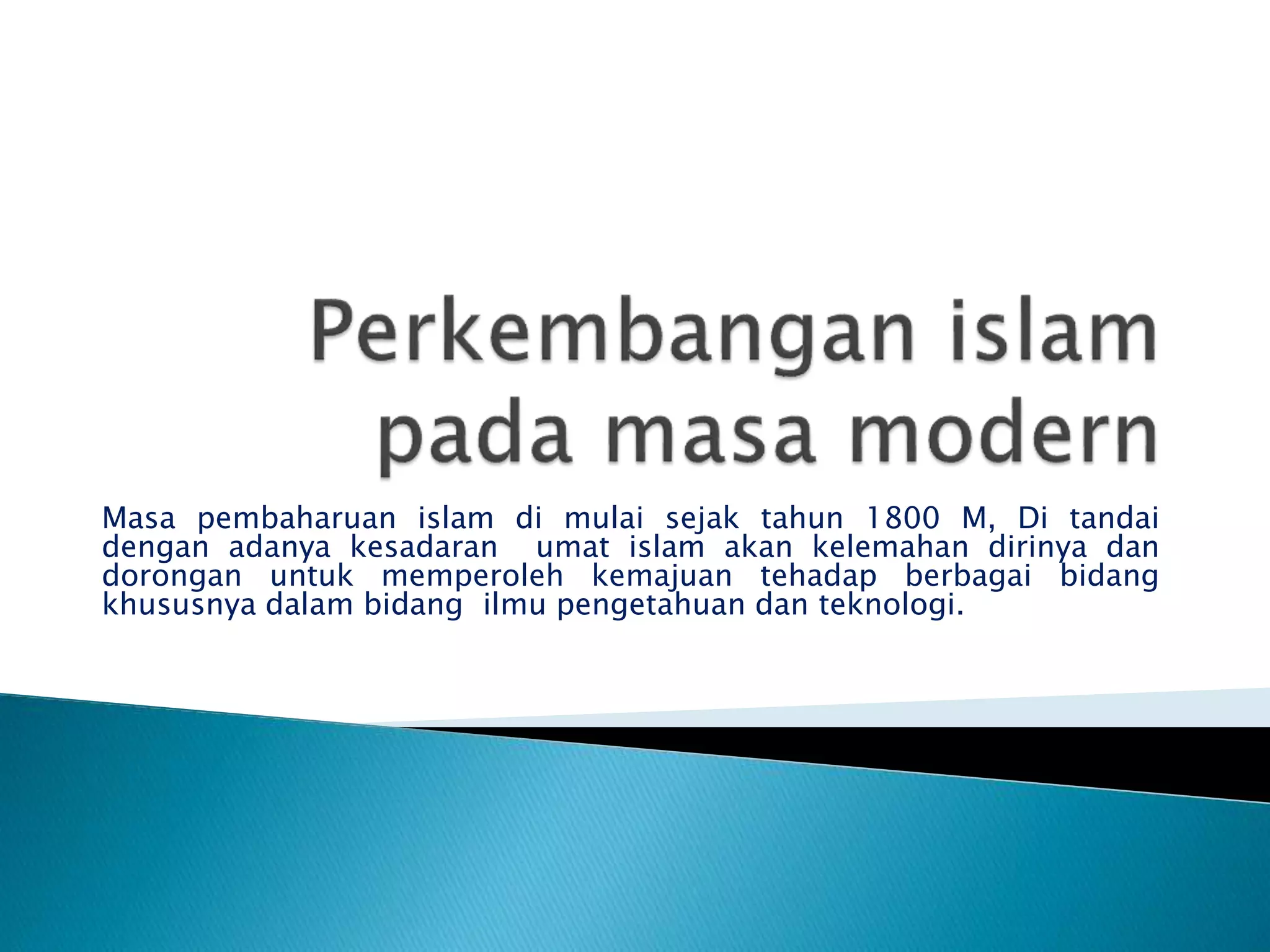 PPT Perkembangan islam-pada-masa-modern | PPTX