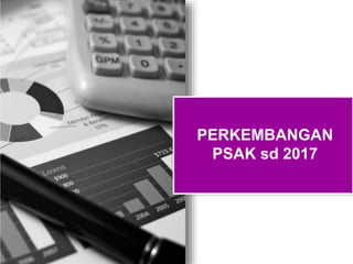Perkembangan-PSAK-16112017-singkat.pptx