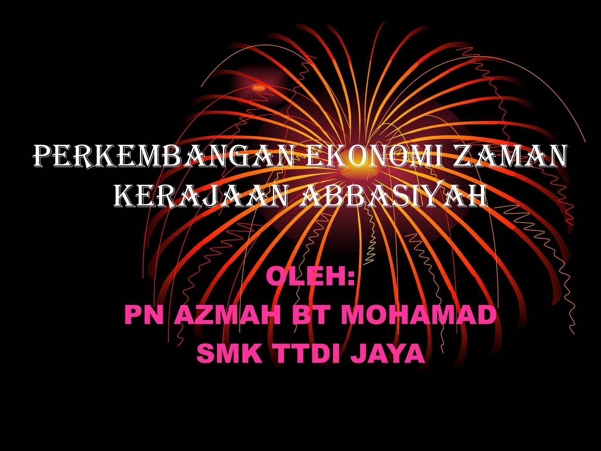 PERKEMBANGAN EKONOMI ZAMAN KERAJAAN ABBASIYAH.ppt
