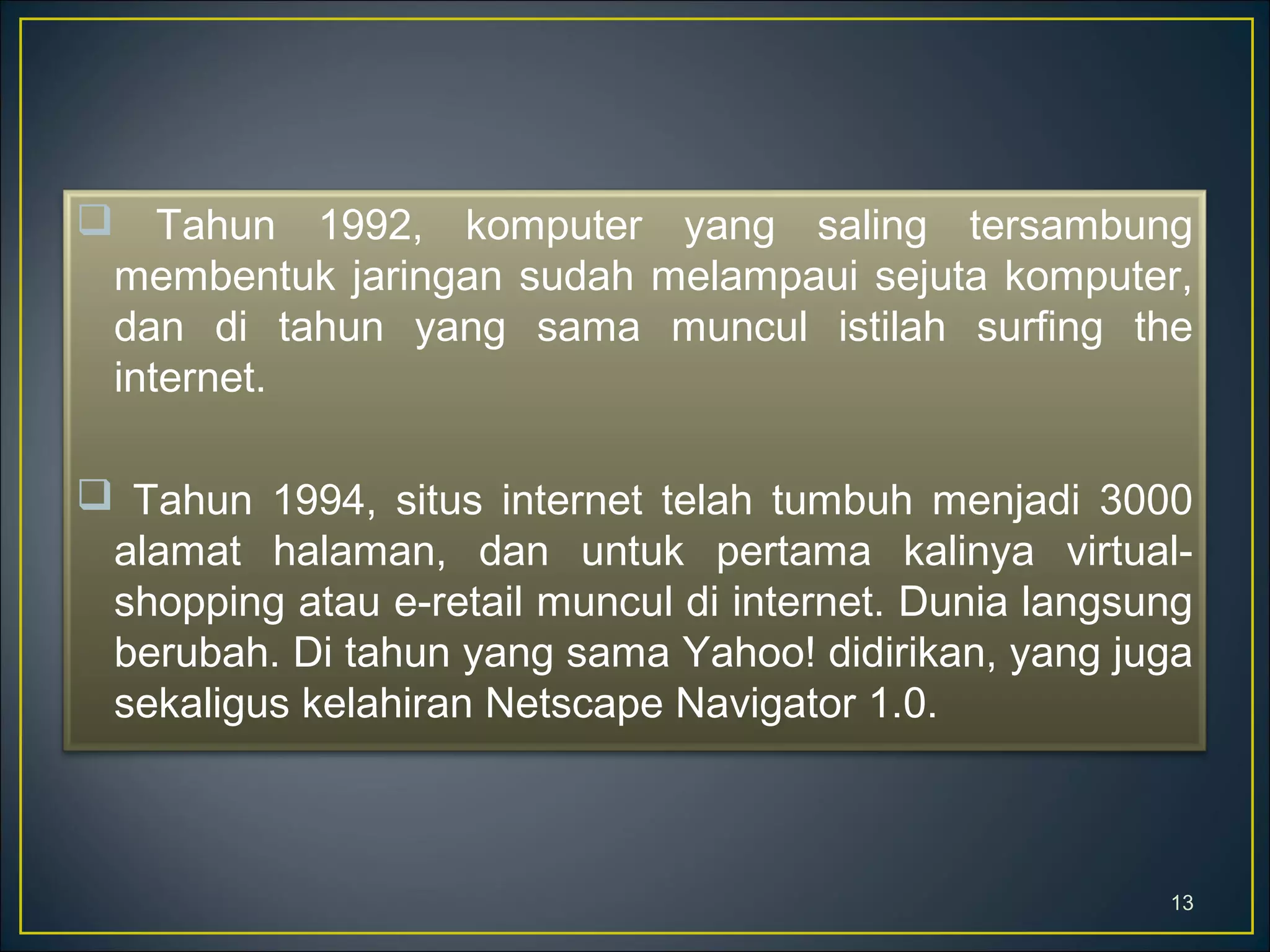 Perkembangan internet dari awal hingga sekarang_tepiapriani_2ia21 ...