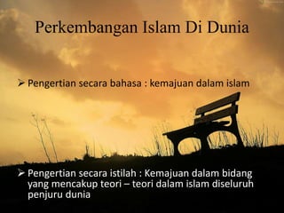 Perkembangan islam di dunia | PPTX