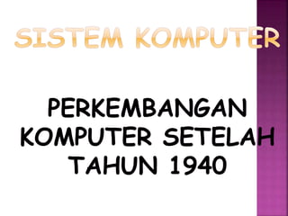 Sistem komputer kelas 10 semester 1 | PPTX