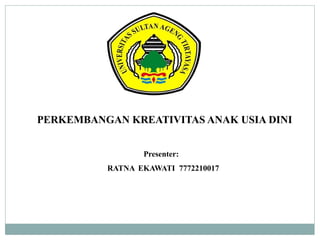 PERKEMBANGAN KREATIVITAS ANAK USIA DINI.pptx