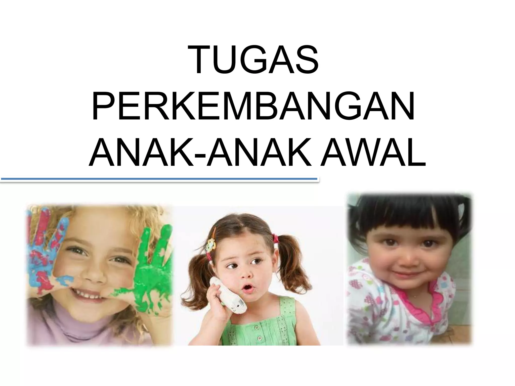 Perkembangan masa kanak kanak awal | PPTX