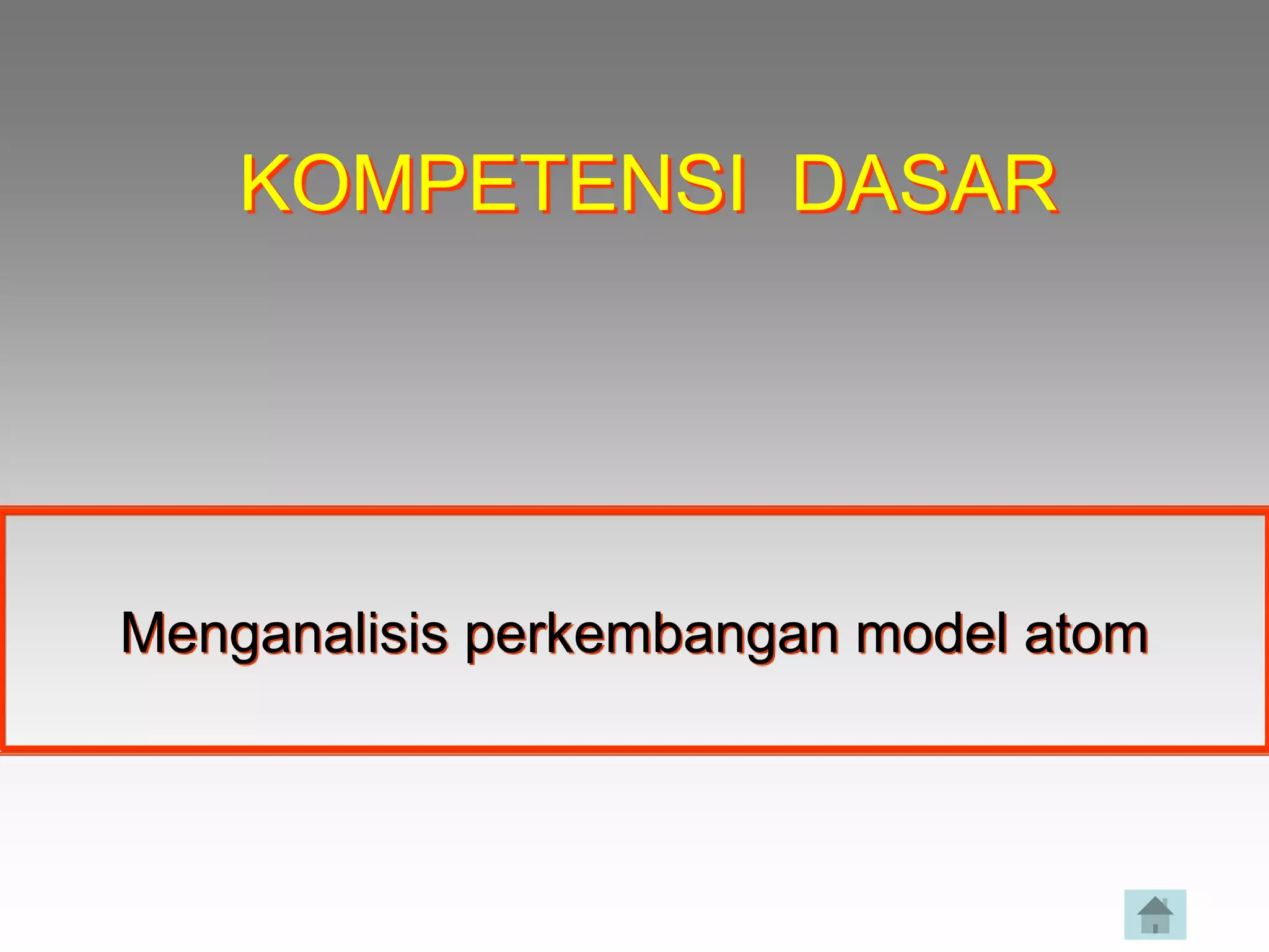 Perkembangan Model Atom.ppt