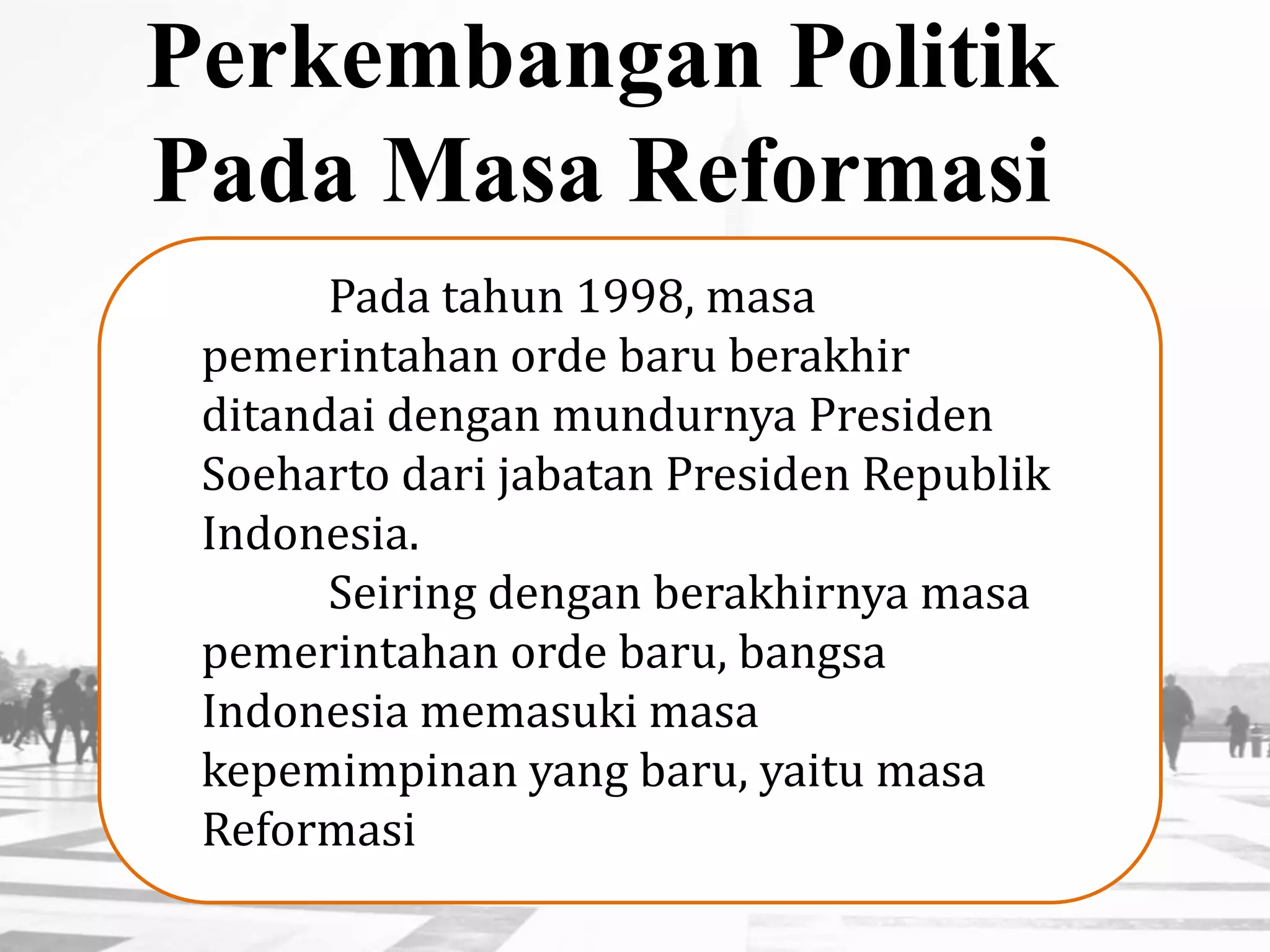 Perkembangan pada masa reformasi | PPTX
