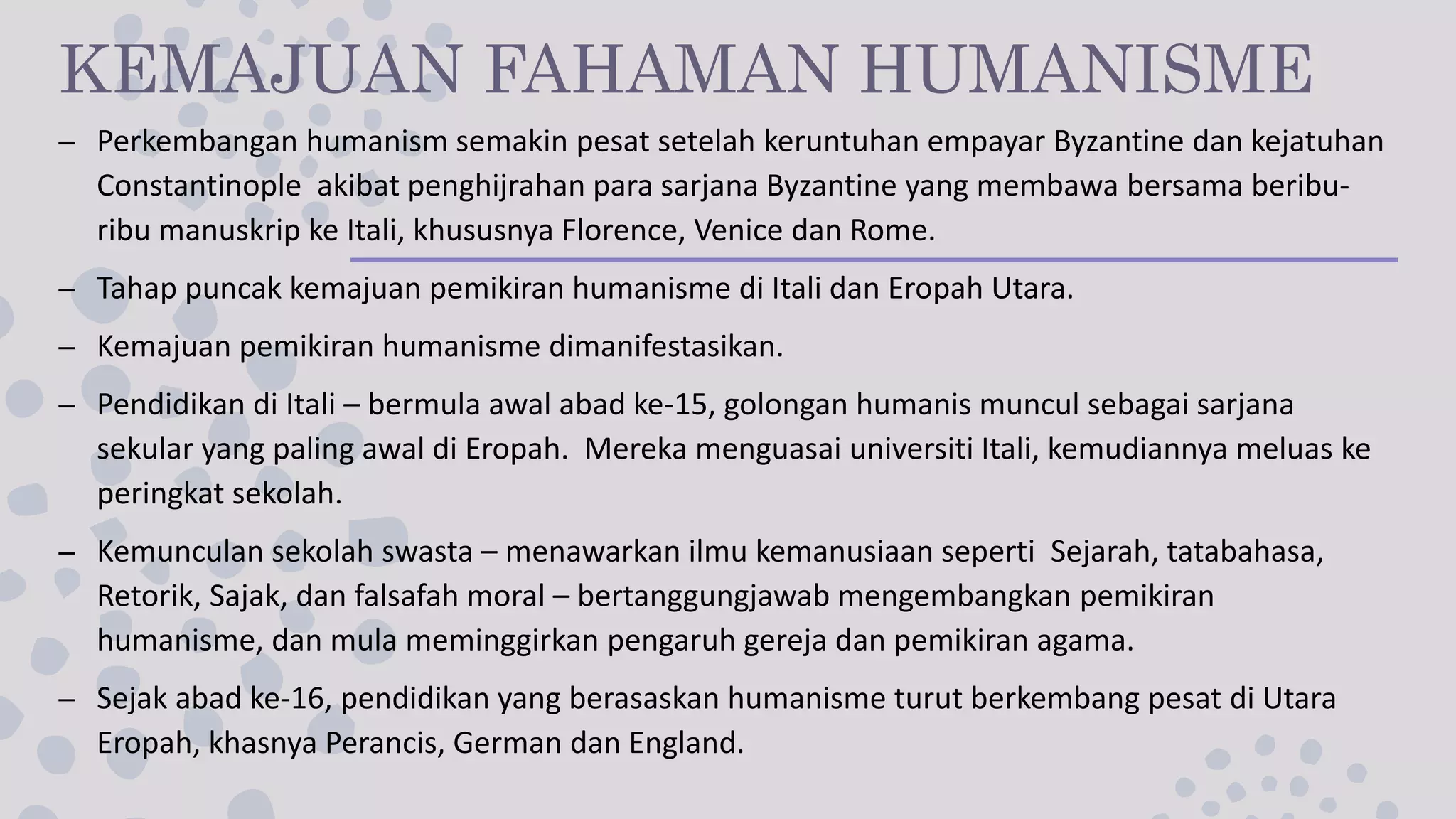 sejarah stpm sem 1 - Perkembangan pendidikan dan pemikiran humanisme di eropah | PPTX