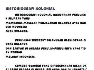 Perkembangan penulisan sejarah di indonesia | PPTX