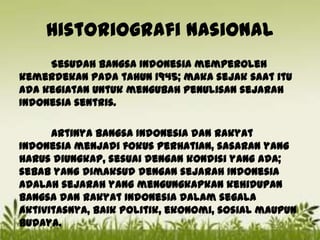 Perkembangan penulisan sejarah di indonesia | PPTX