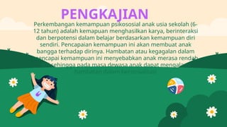 PERKEMBANGAN PSIKOSOSIAL ANAK USIA SEKOLAH KEL.4 (1).pptx