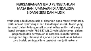 perkembangan seni dan musik masa ummayah di andalusia.pptx