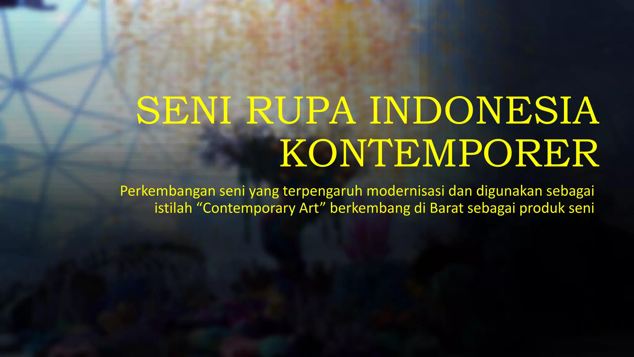 PERKEMBANGAN SENI RUPA INDONESIA.pptx