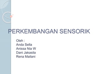 Perkembangan Sensorik | PPTX