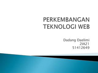 Perkembangan teknologi web | PPT