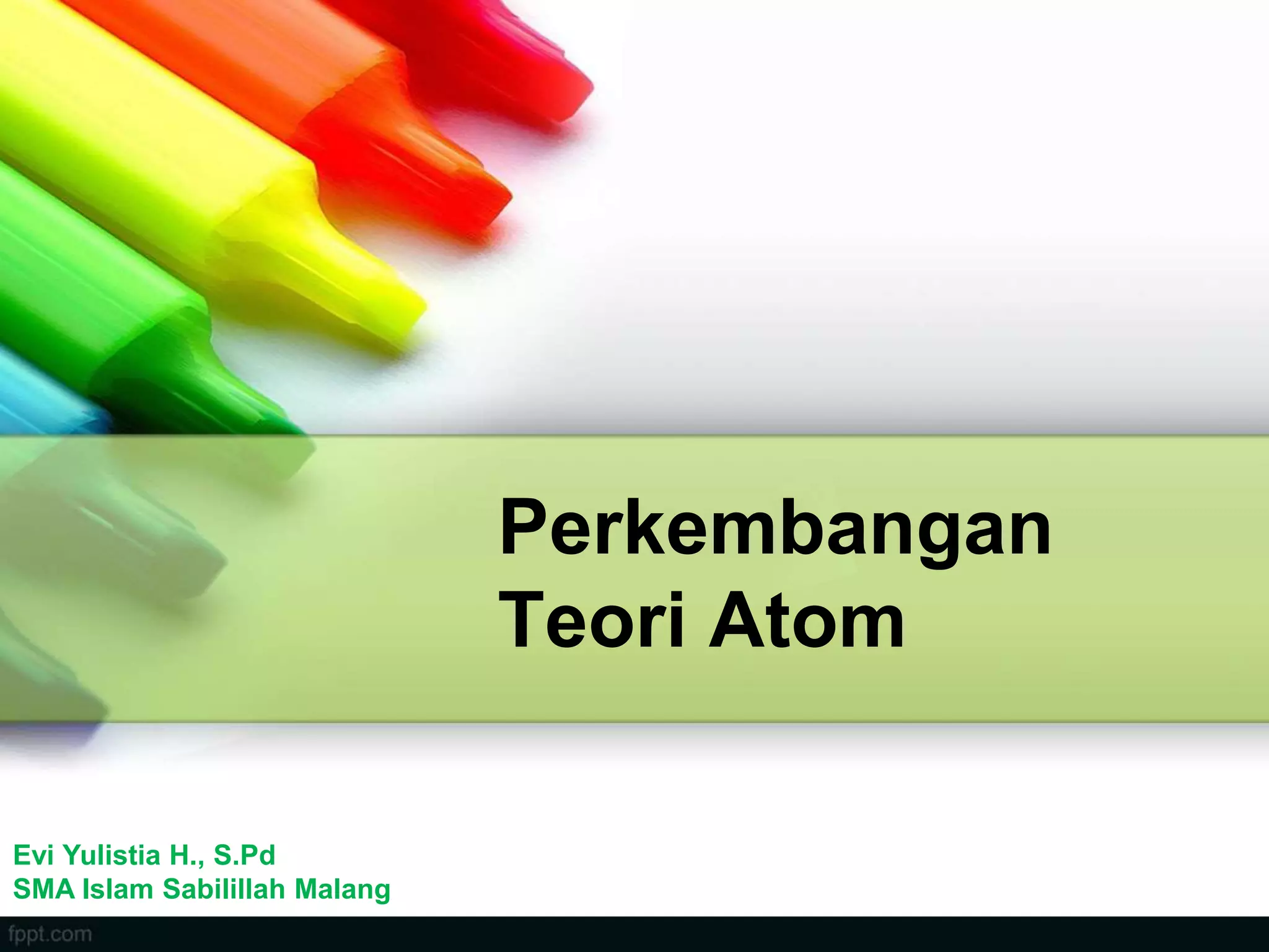 Perkembangan_teori_atom.ppt