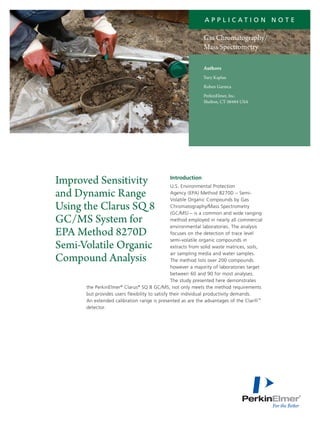 Improved Sensitivity and Dynamic Range Using the Clarus SQ8 GC/MS for ...