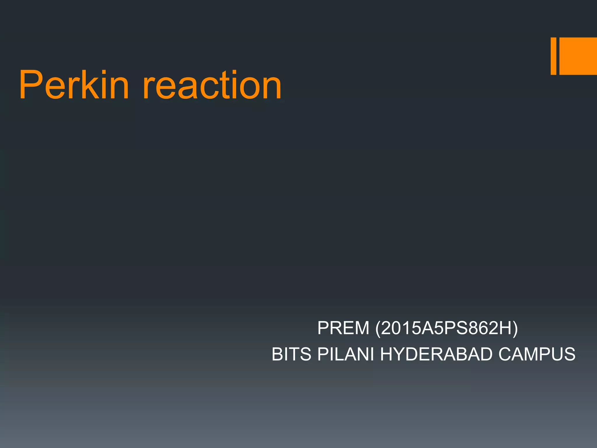 Perkin ppt | PPTX