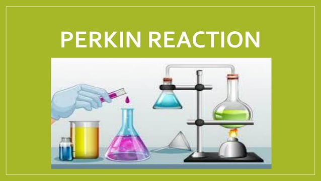 Introduction to Perkin reaction its mechanism and examples.pdf