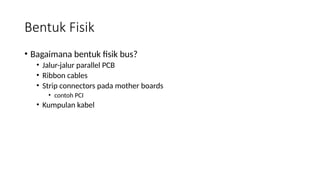 Perkuliahan 4 - Arsitektur Komputer- System bus.pptx