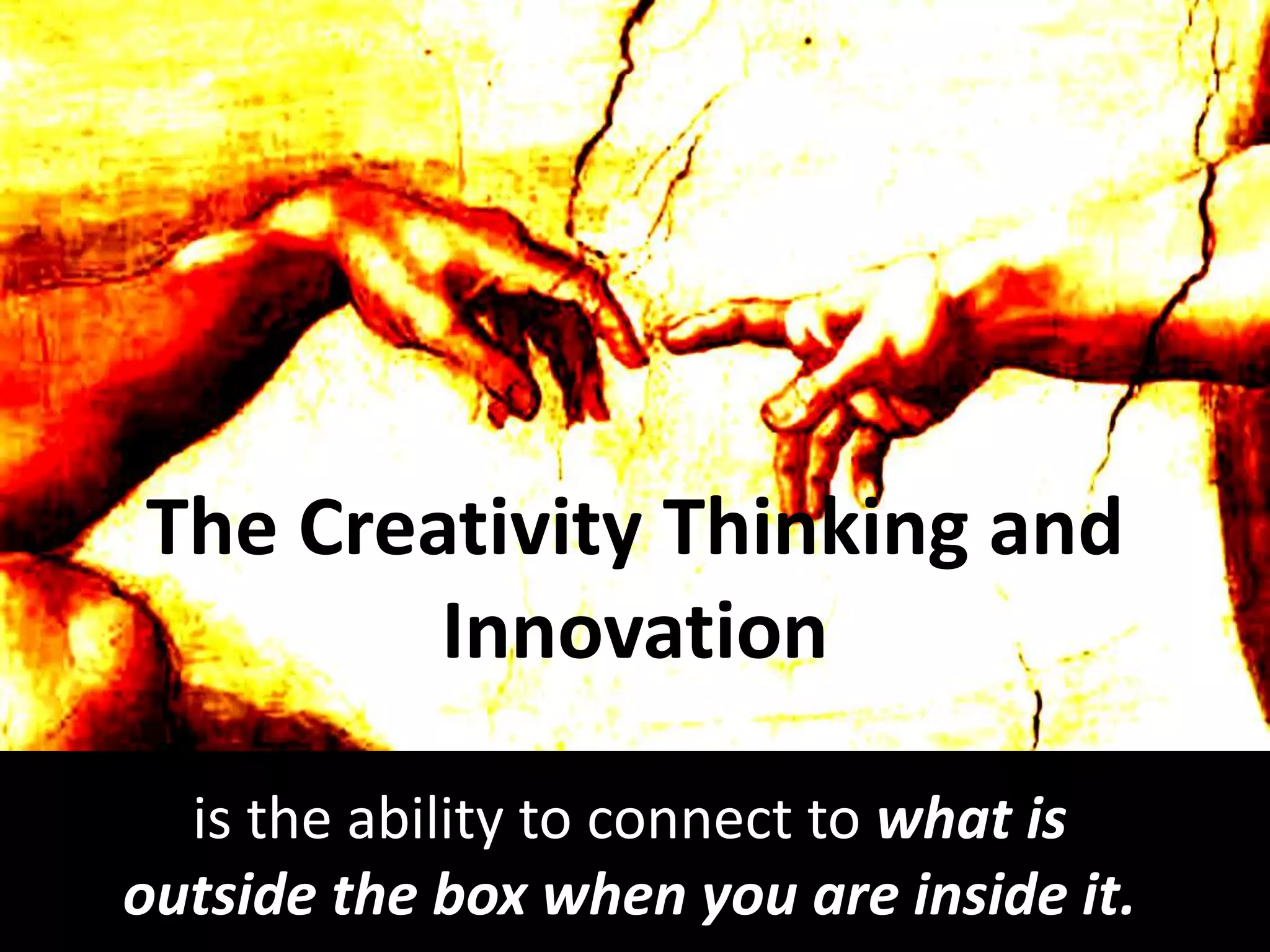 The Creativity Thinking and Innovation | PPT