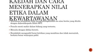 Perlaksanaan etika kerja islam dalam bidang kewartawanan | PPT