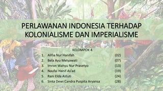 Perlawanan Indonesia Terhadap Kolonialisme dan Imperialisme | PPTX