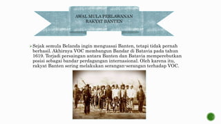 Perlawanan rakyat banten terhadap belanda | PPTX