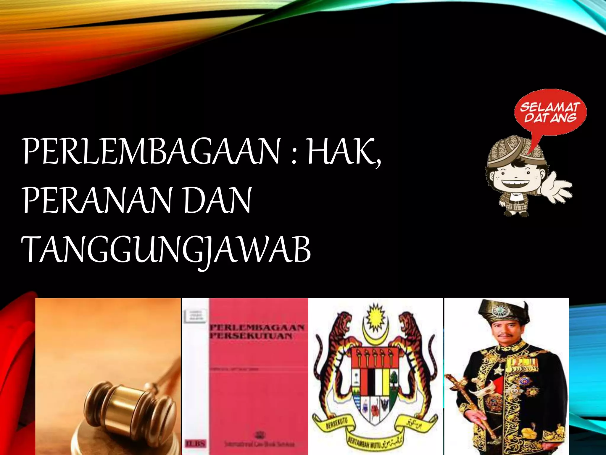 Perlembagaan : hak, peranan dan tanggungjawab | PPTX