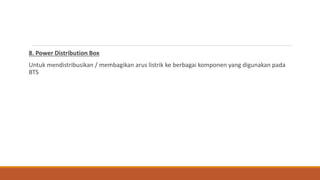 Perlengkapan dan komponen pada bts | PPTX