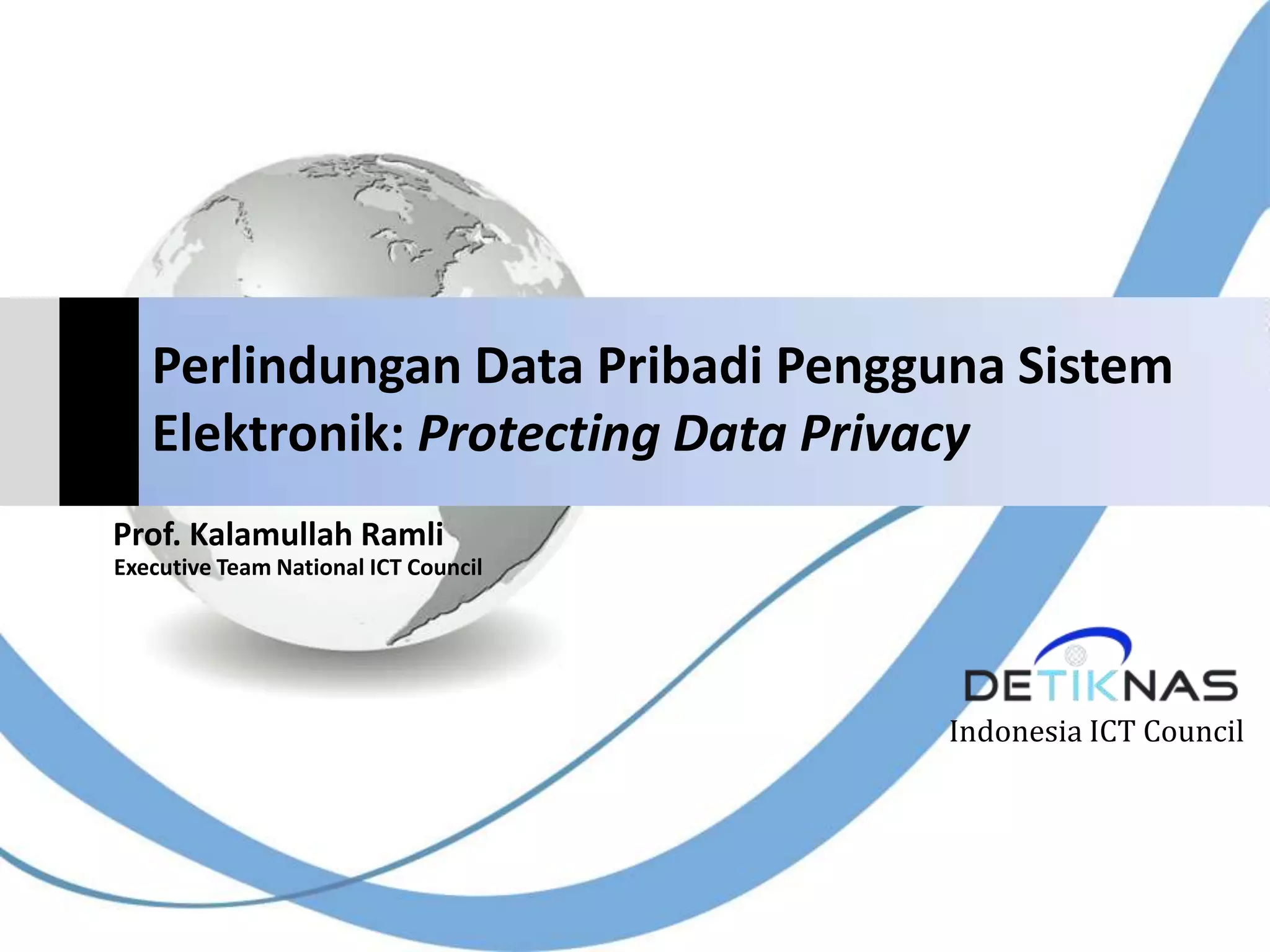 Perlindungan Data Pribadi Pengguna Sistem Elektronik: Protecting Data Privacy | PPTX