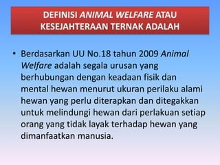 PERLUNYA ANIMAL WELFARE ATAU KESEJAHTERAAN TERNAK PADA.pptx