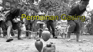 Permainan Gasing.pptx
