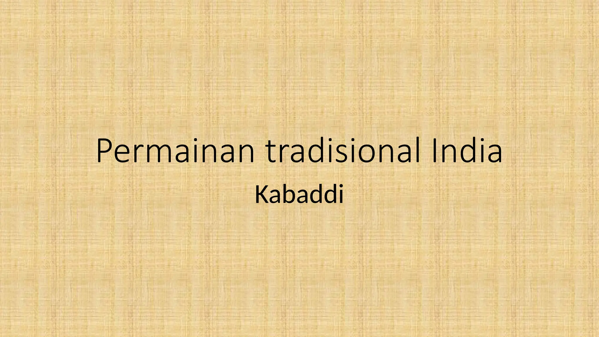 PERMAINAN TRADISIONAL INDIA YANG TERKENAL | PPTX