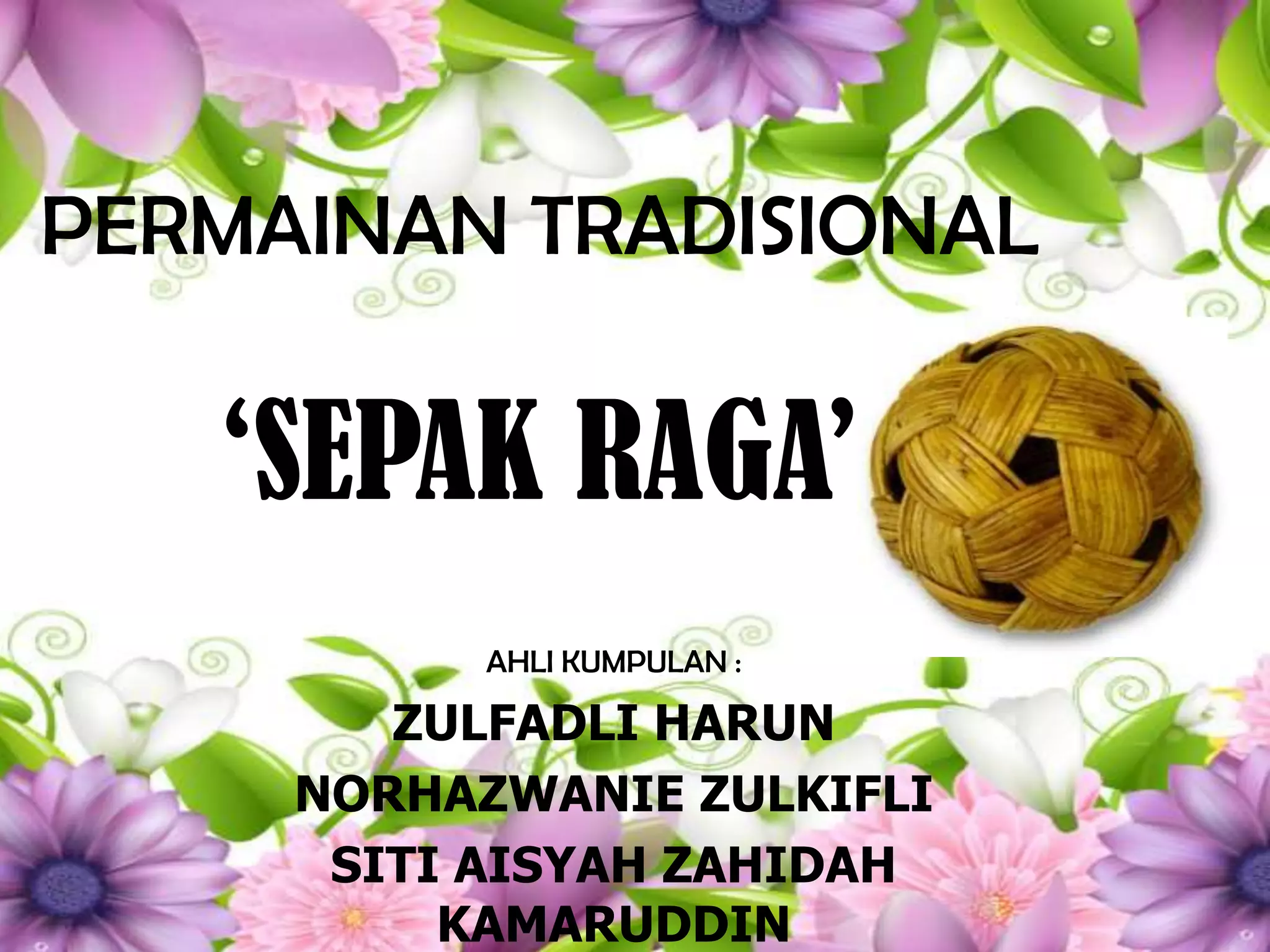 Permainan tradisional sepak raga | PPTX