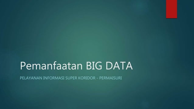 Permaisuri pemanfaatan big data | PPTX